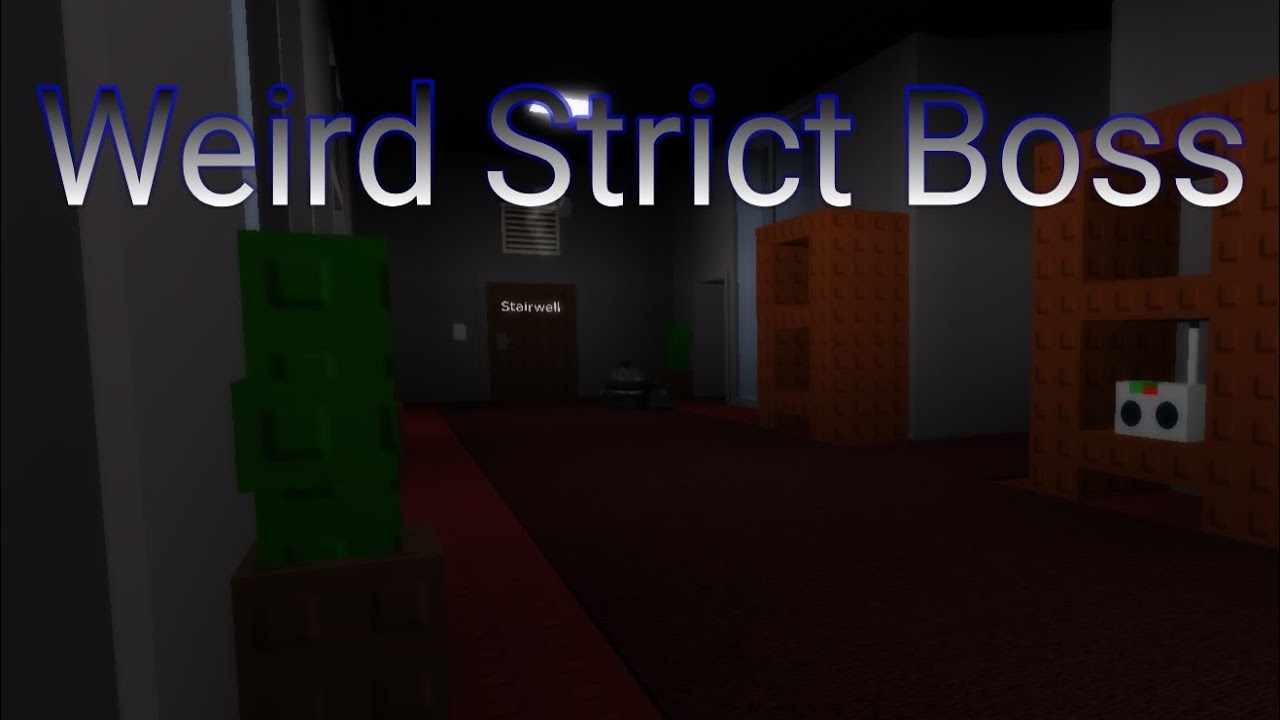 Weird Strict Boss JUEGO ENTERO | Roblox | Weird Strict Boss - YouTube
