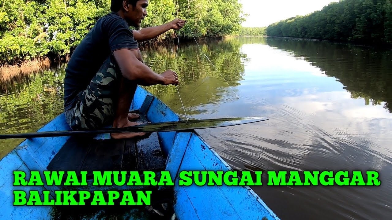 pasang Rawai dan pancing gantung di muara sungai manggar || merawai ...