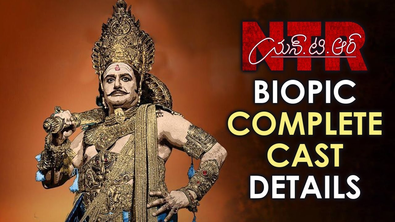 NTR Biopic Complete Cast Details | NTR Kathanayakudu | NTR Mahanayakudu ...