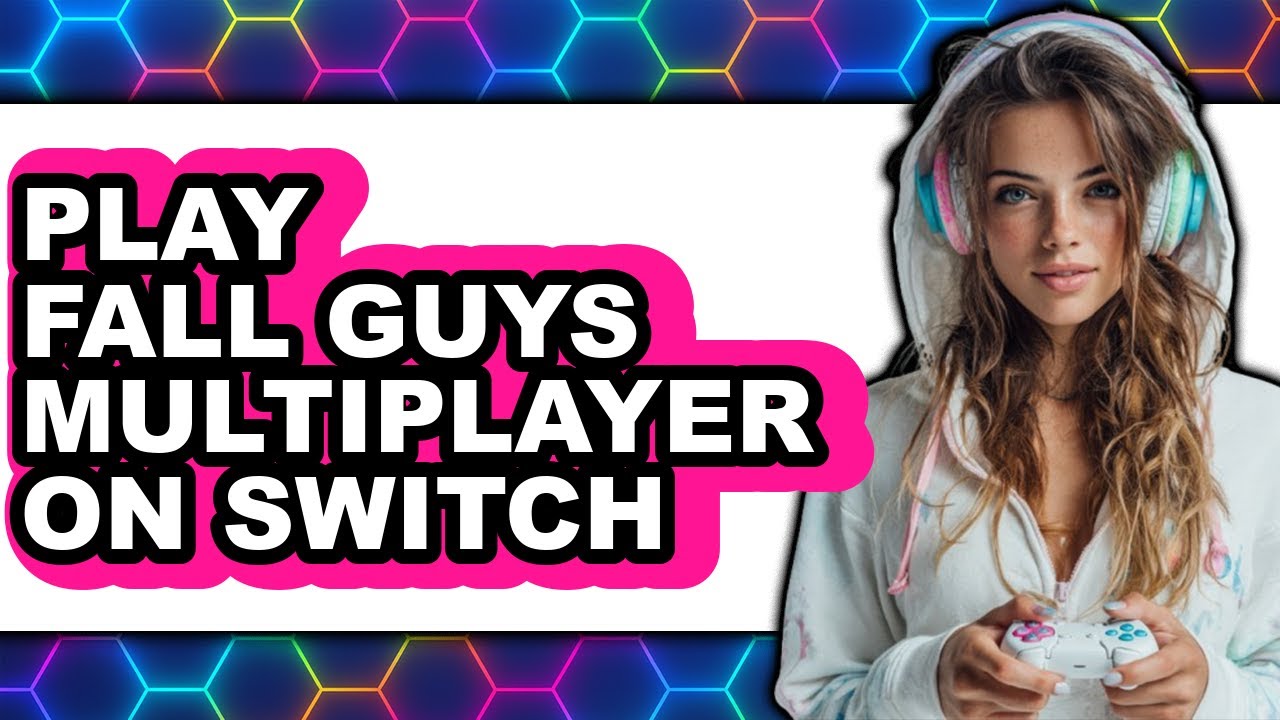 How To Play Fall Guys Multiplayer On Switch (Full Guide) - YouTube