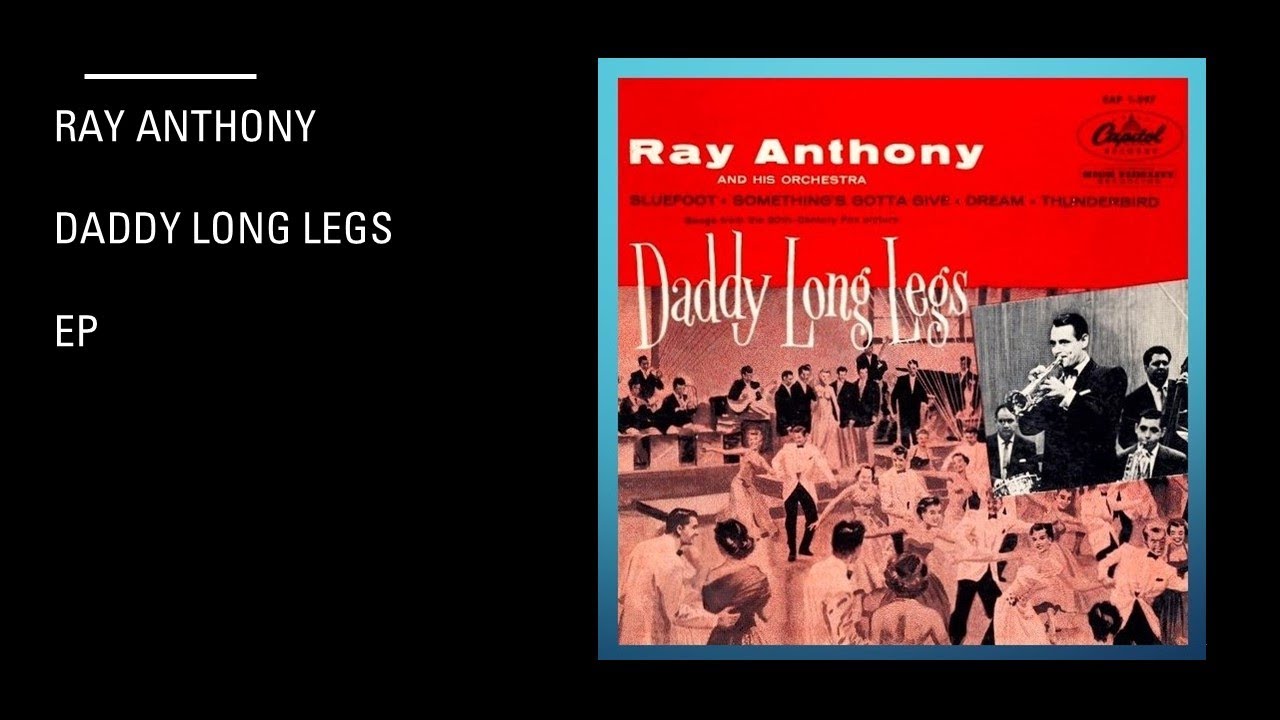 Ray Anthony - Daddy long legs - Ep - YouTube