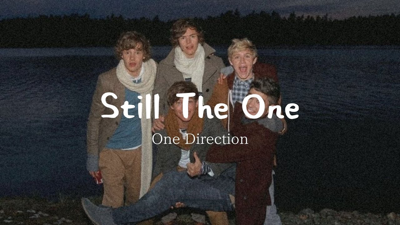 歌詞 和訳 One Direction「Still The One」 - YouTube