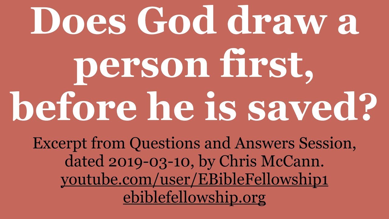 Does God draw a person first before he is saved? - YouTube