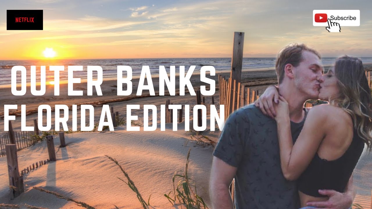 OUTER BANKS | FLORIDA EDITION - YouTube