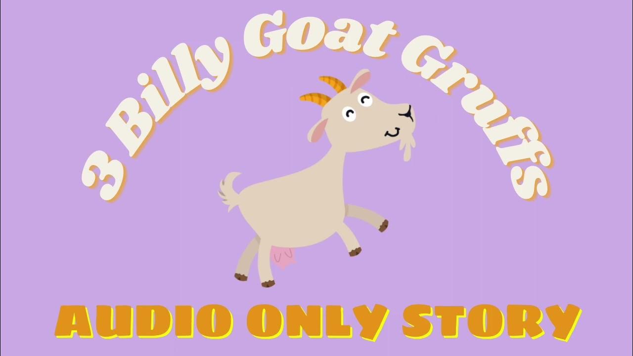 3 Billy Goat Gruff - AUDIO ONLY STORY - YouTube Music