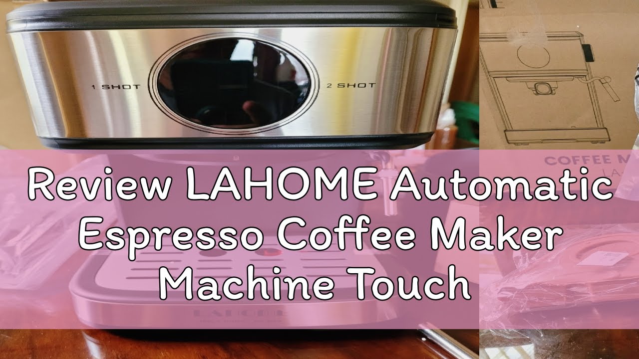 Review LAHOME Automatic Espresso Coffee Maker Machine Touch Panel ...