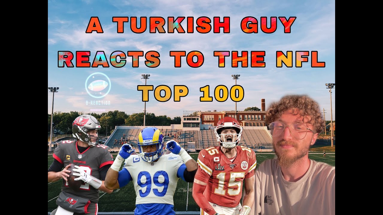A Turkish Guy Reacts to the NFL Top 100 | (10th - 1st) - YouTube