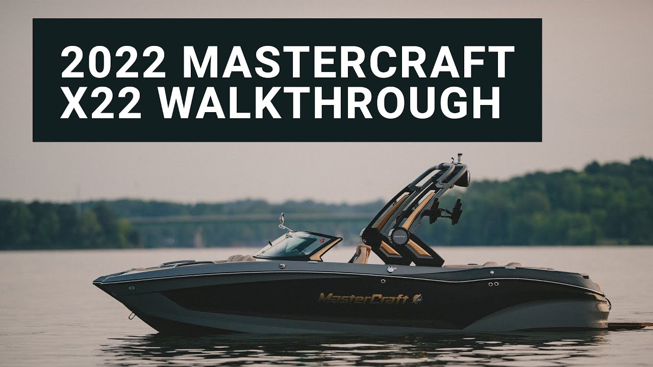 2022 MasterCraft X22 Walkthrough - YouTube