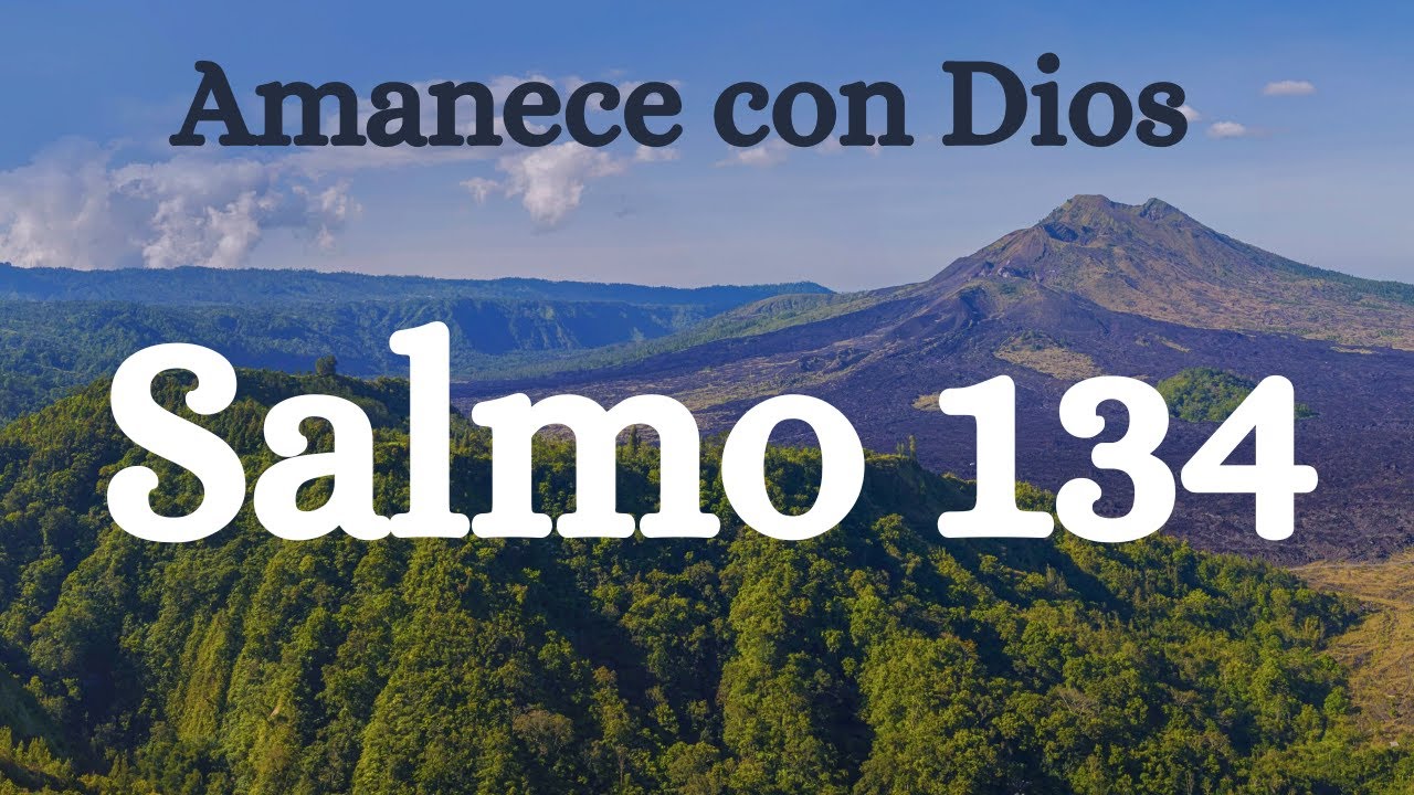 Salmo 134 Cántico gradual. La Biblia en audio. Versión Reina Valera ...