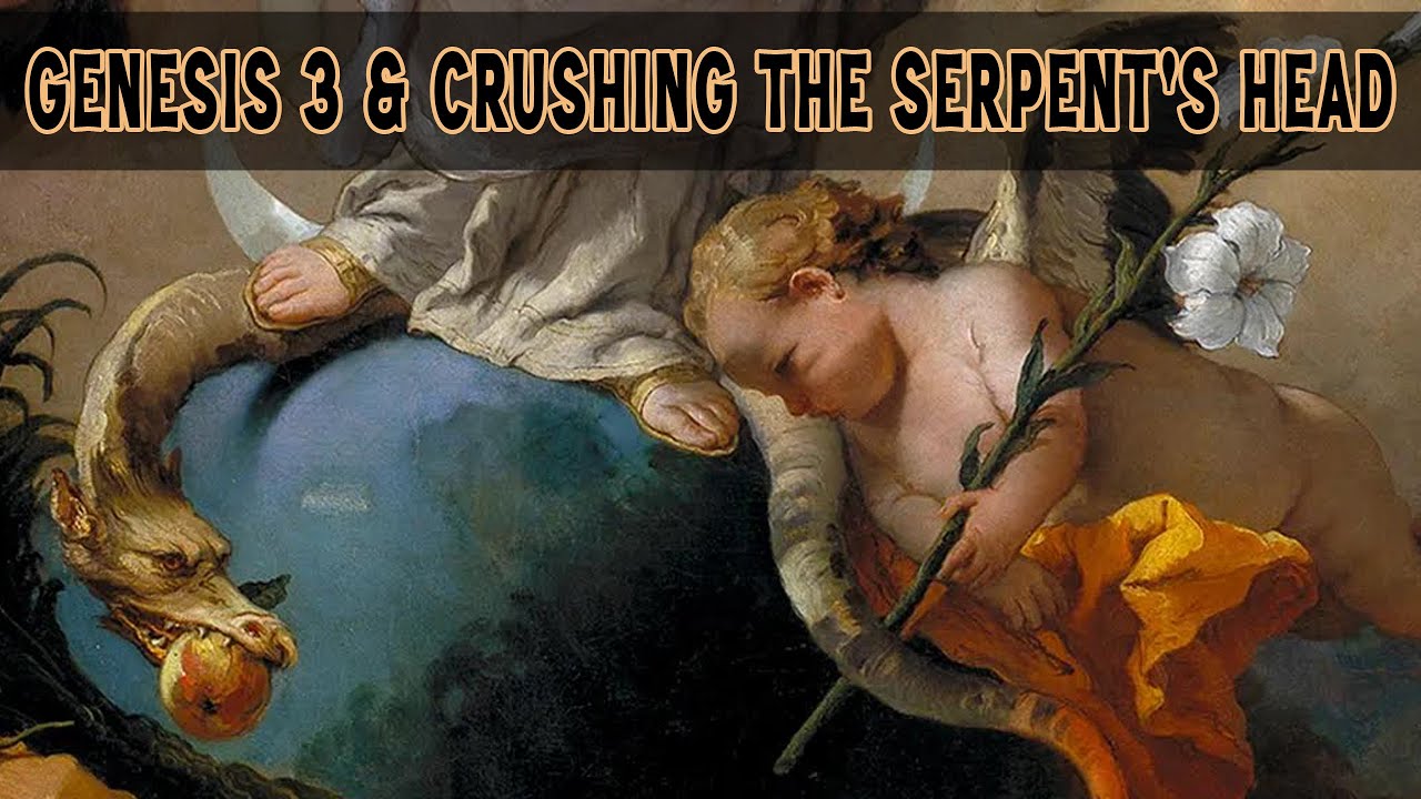 Who crushes the head of the Serpent? - YouTube