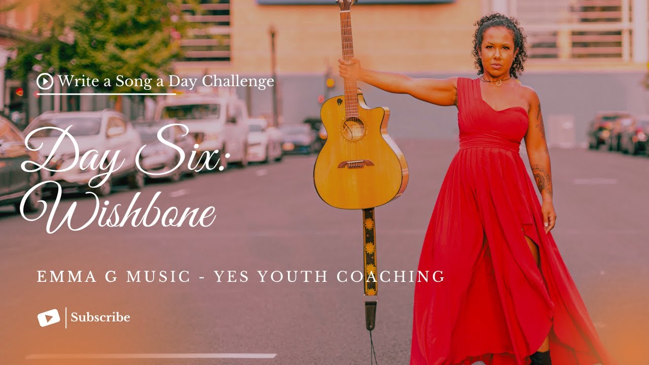 Wishbone [original song by Emma G]: Write a Song a Day Challenge - Day ...