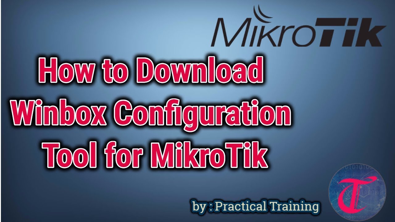 How to Download Winbox Configuration Tool for MikroTik [Practical ...