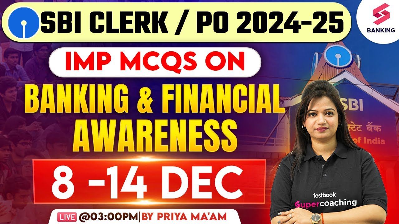 SBI Clerk 2024-25 | IMP MCQs ON BANKING & FINANCIAL AWARENESS 8 -14 DEC | By Priya Ma'am - YouTube