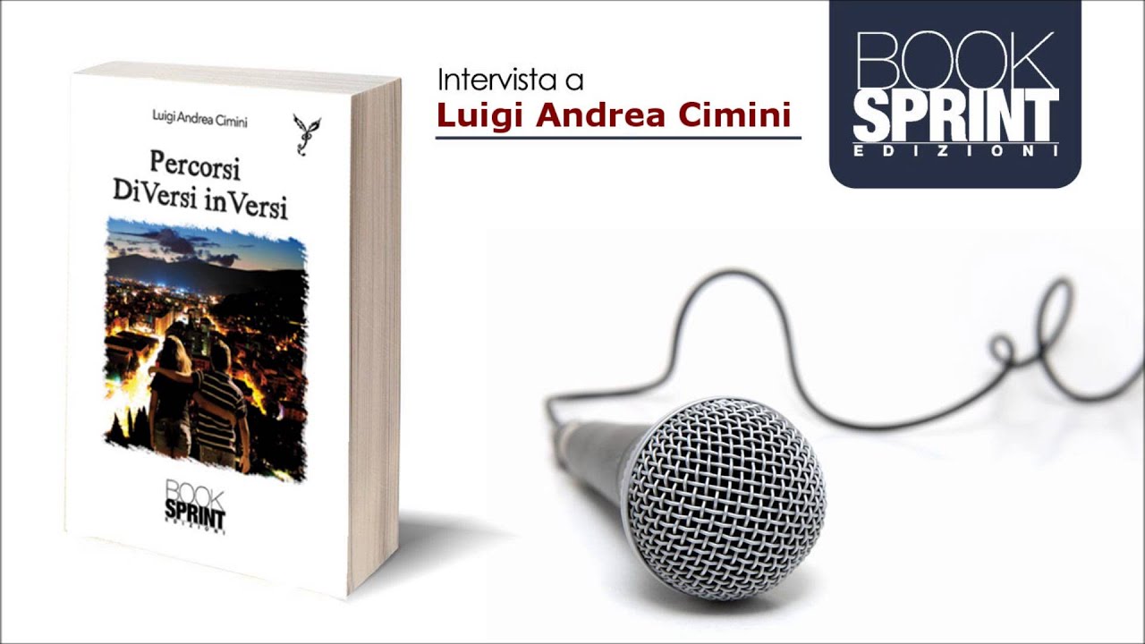 BookSprint Edizioni - Intervista Luigi Andrea Cimini - YouTube