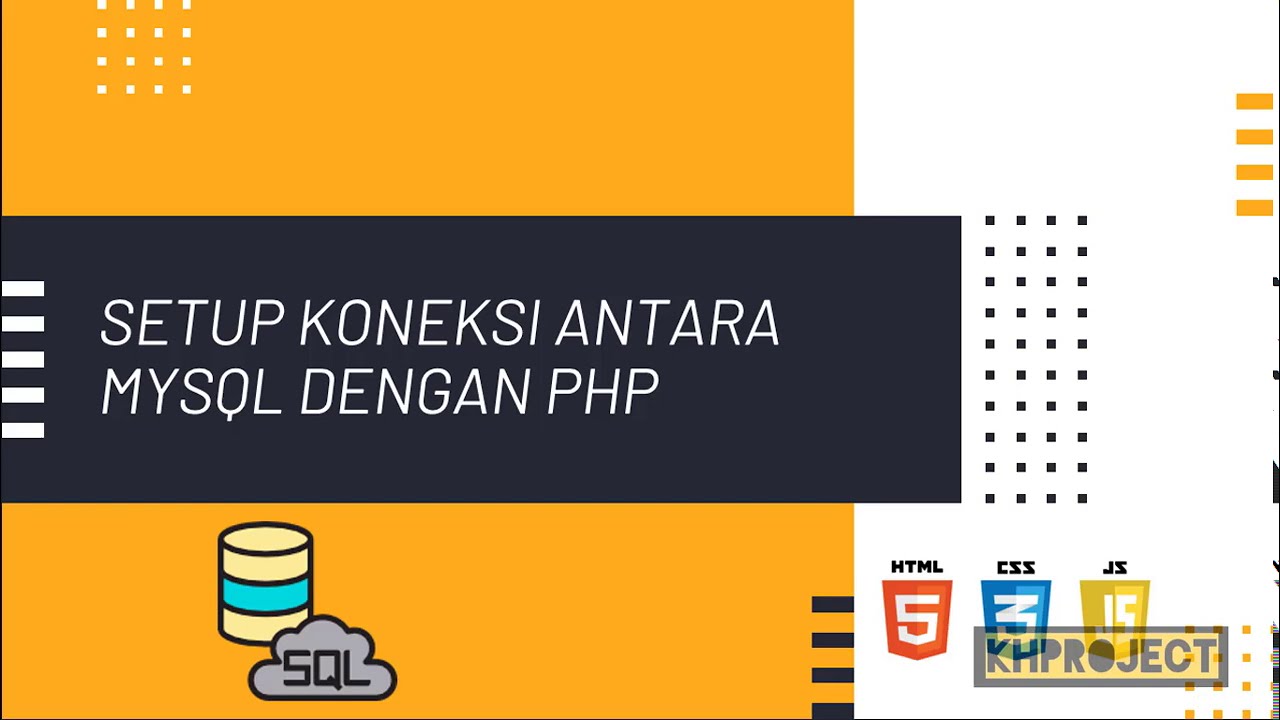 Php Programming Cara Membuat Koneksi Antara Mysql Dengan Php Youtube