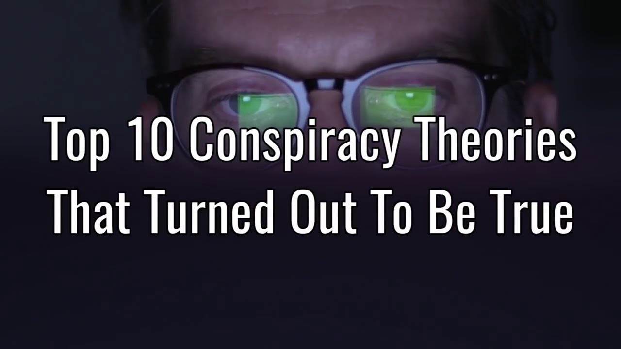 Top 10 - Conspiracy theories that are proven to be TRUE 2019 - YouTube