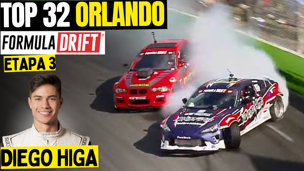 TOP 32 DIEGO HIGA ORLANDO FORMULA DRIFT 2023 - YouTube