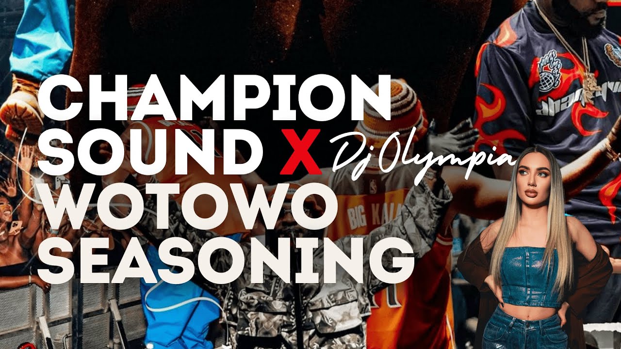Champion Sound x Wotowo Seasoning MASHUP 110BPM 12A KEY - YouTube