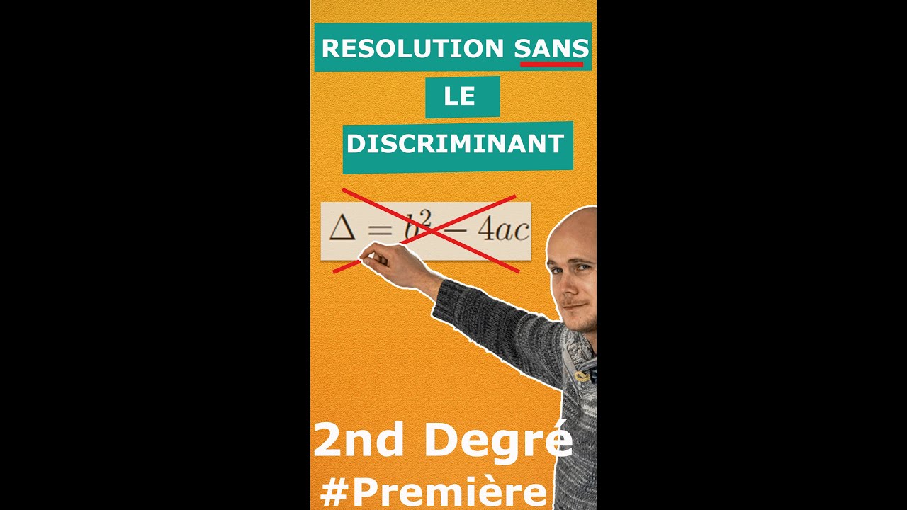 Résoudre une équation du 2nd degré SANS le Discriminant - Première ...