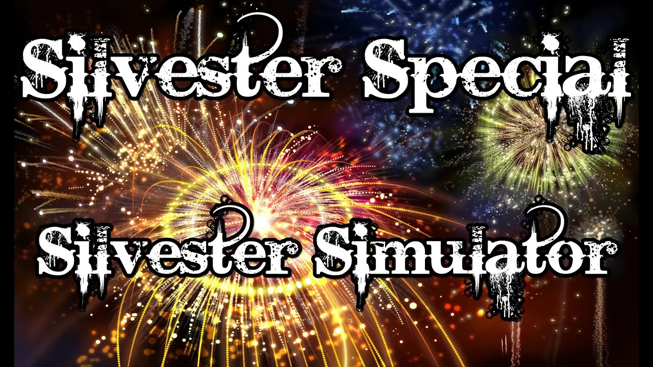 Let's Play Silvester Simulator Silvester Special German (Blind ...