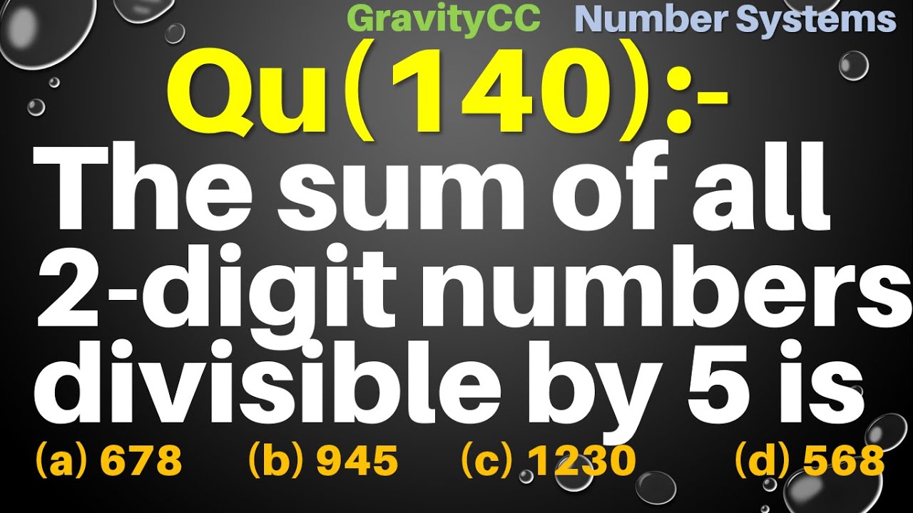 Q140 The Sum Of All 2 digit Numbers Divisible By 5 Is Quantitative q140-the-sum-of-all-2-digit-numbers-divisible-by-5-is-quantitative