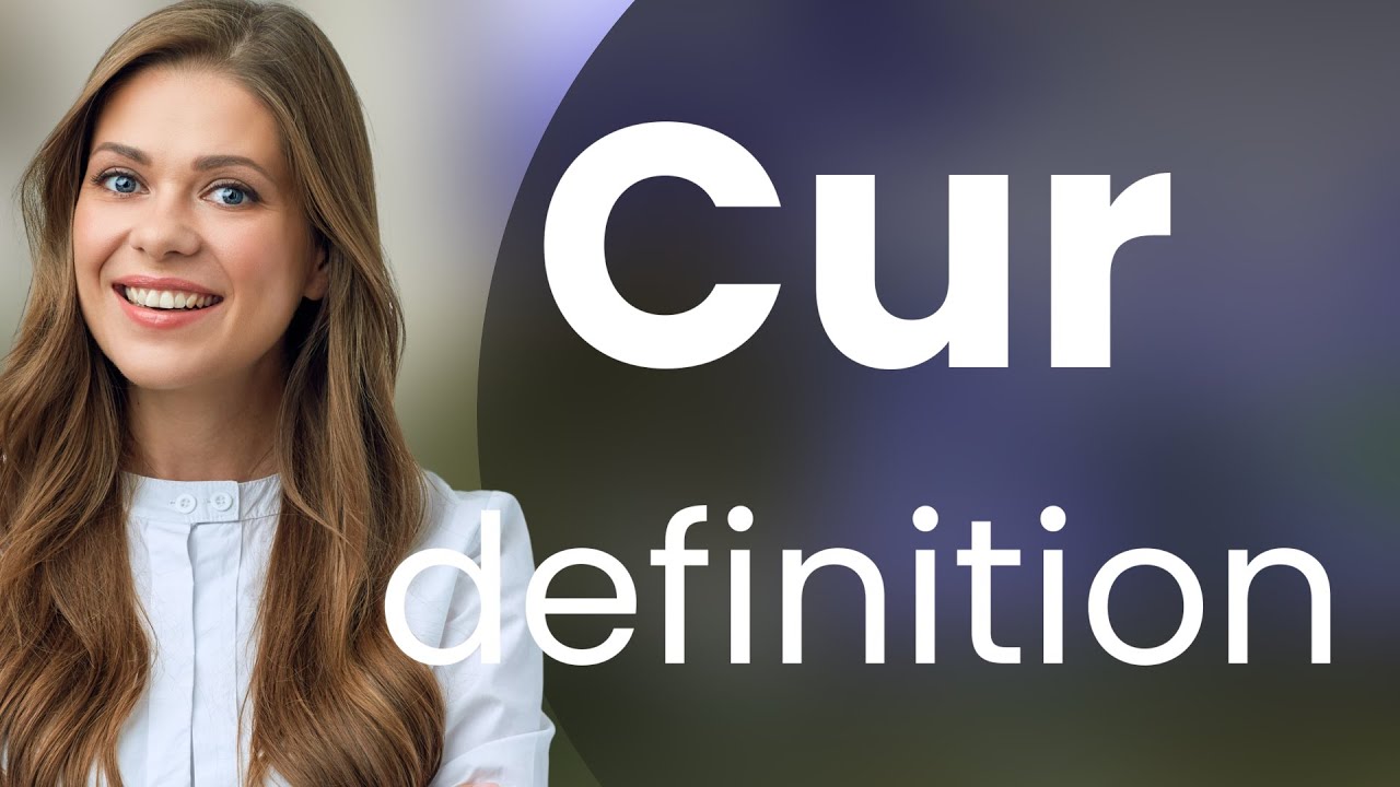 Cur — CUR meaning - YouTube