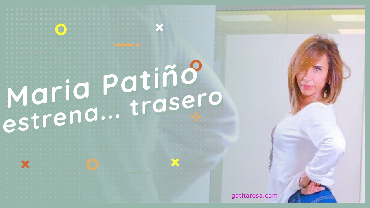 Maria Patiño estrena... TRASERO !!! - YouTube