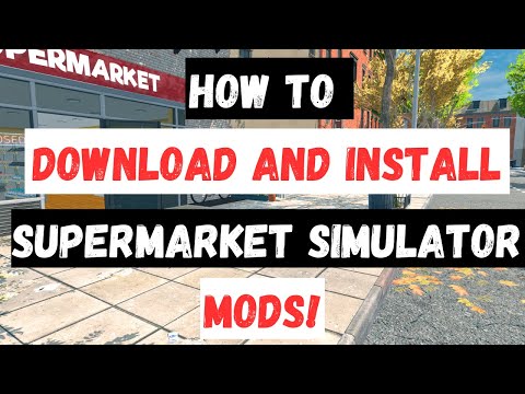 So installiert man Mods für den Supermarkt-Simulator!