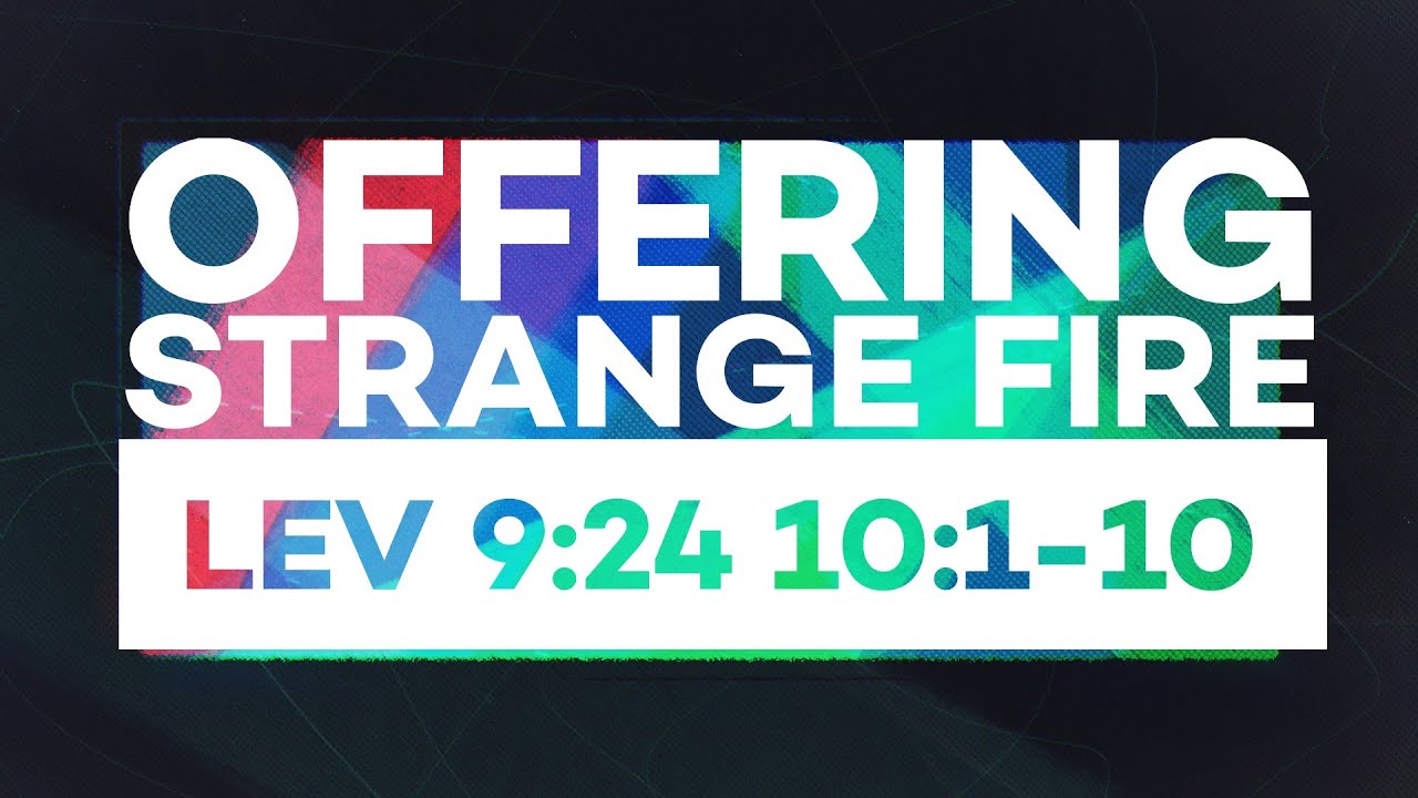 Offering Strange Fire - YouTube