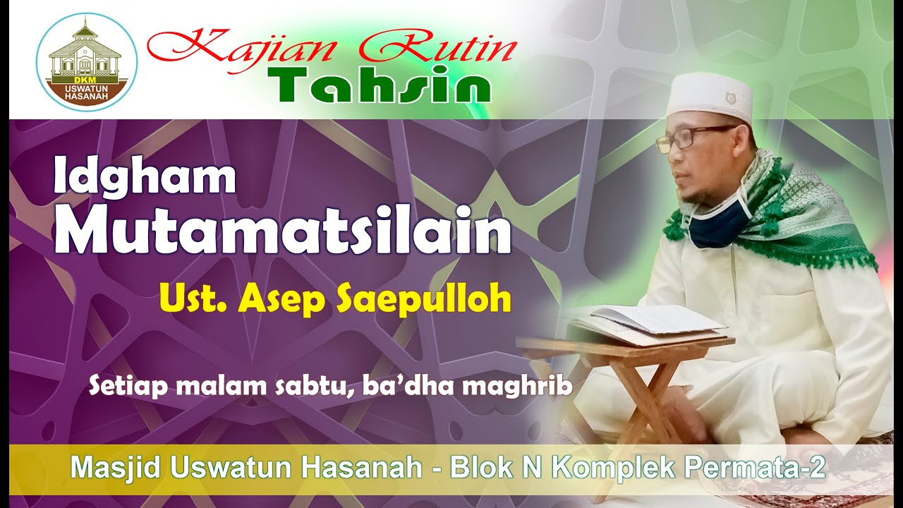 Kajian Tahsin-61 "Idgham Mutamatsilain" - Ust. Asep Saepulloh - YouTube