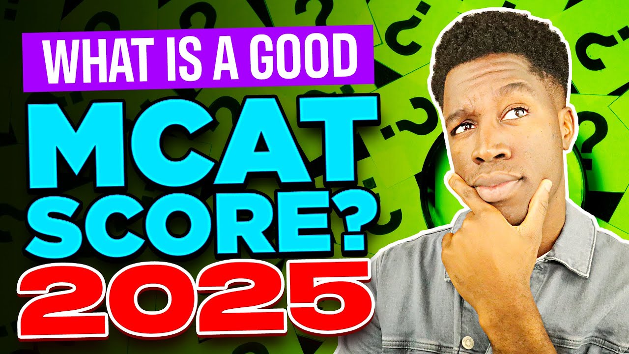 What Is A Good MCAT Score in 2025? - YouTube