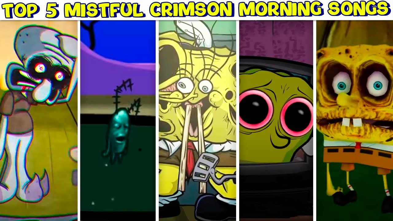 Top 5 Mistful Crimson Morning Songs - VS Squidward, SpongeBob, Plankton ...