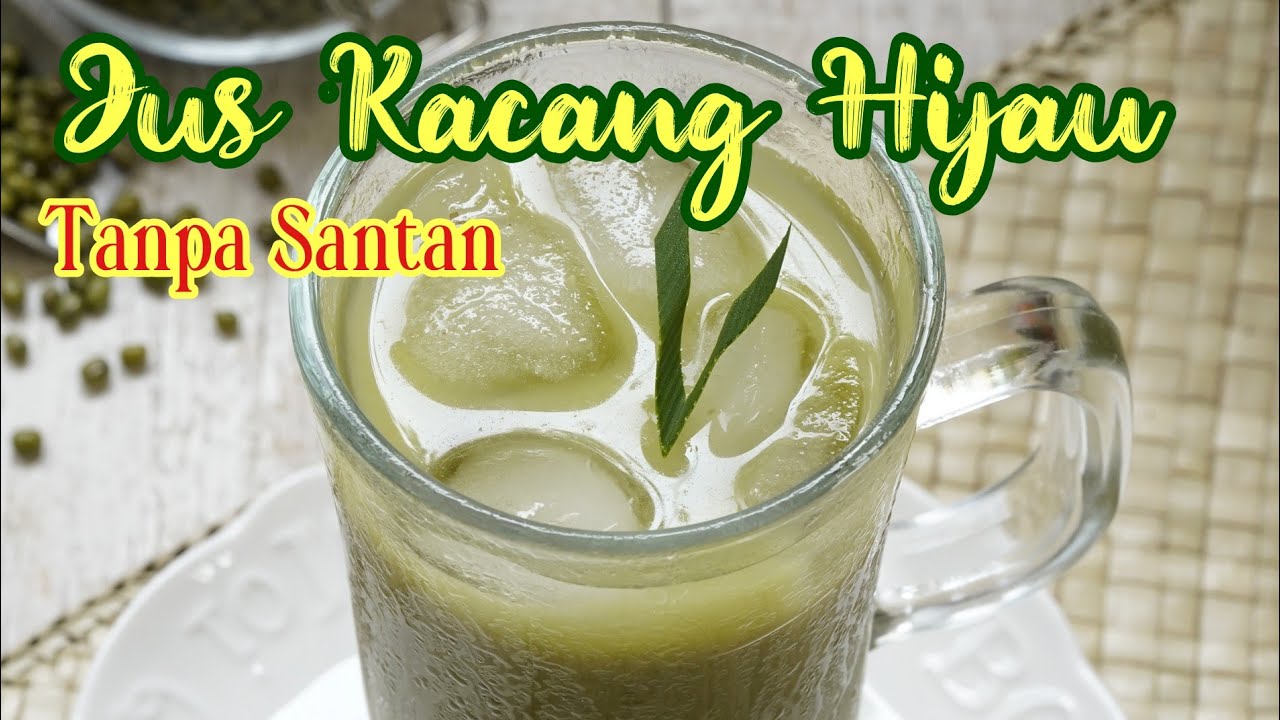 Tanpa Santan Hijau Alami | Jus Kacang Hijau - YouTube