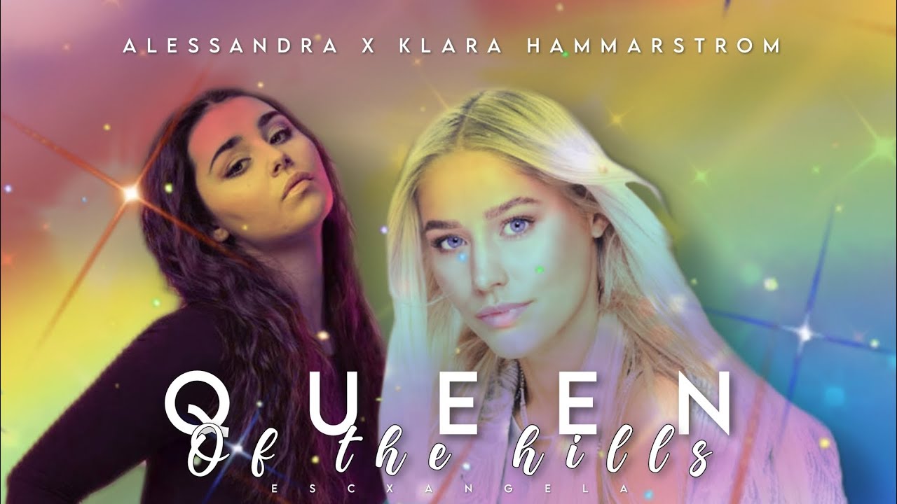 Alessandra x Klara Hammarstrom - Queen Of The Hills (Mashup) - YouTube