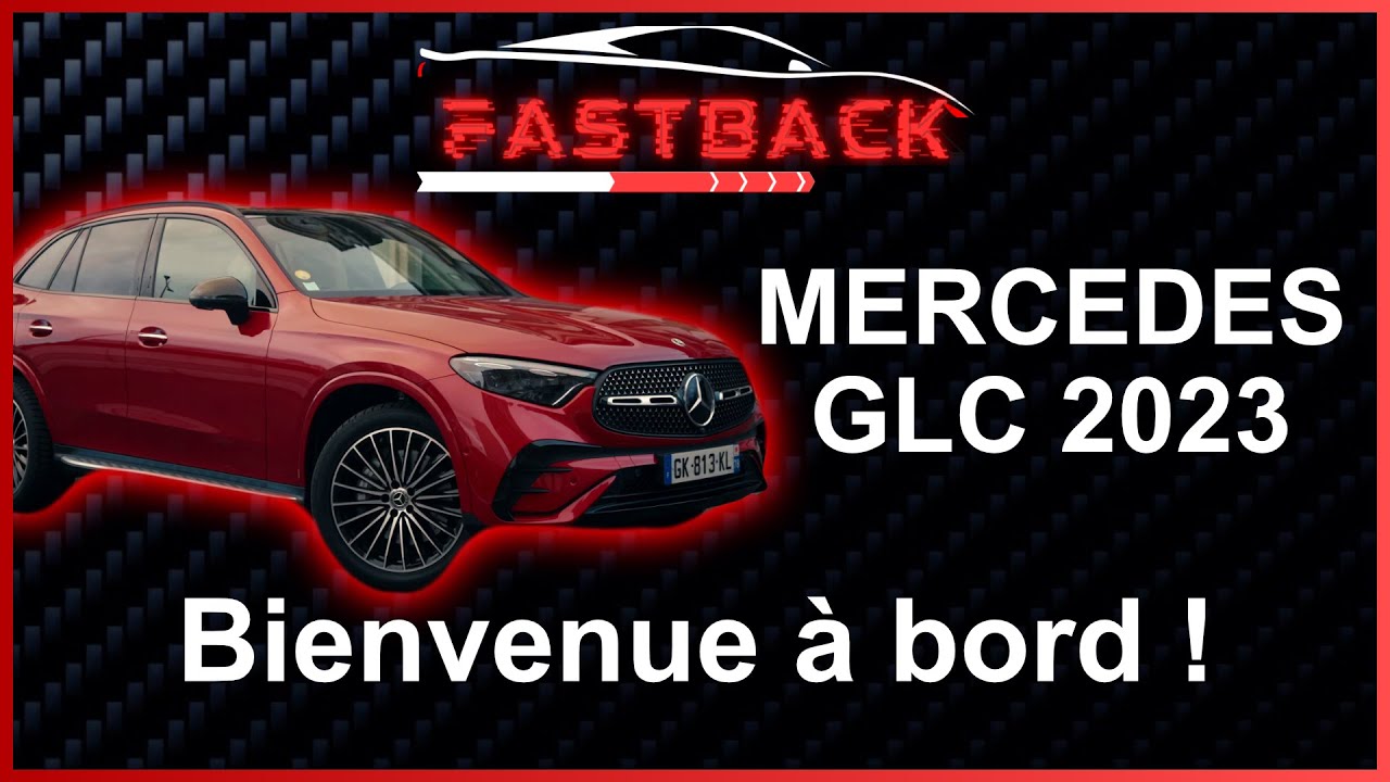 Fastback - A bord du Mercedes GLC 2023 - YouTube