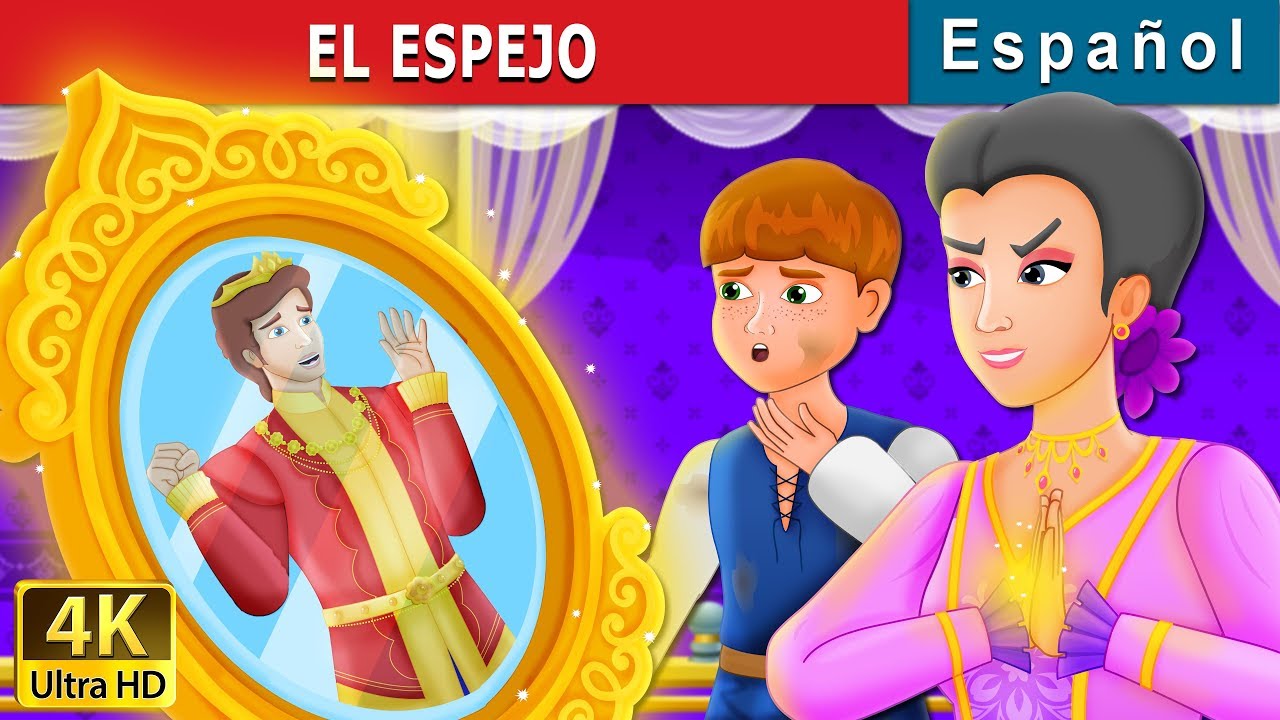 EL ESPEJO | The Mirror Story | @SpanishFairyTales - YouTube