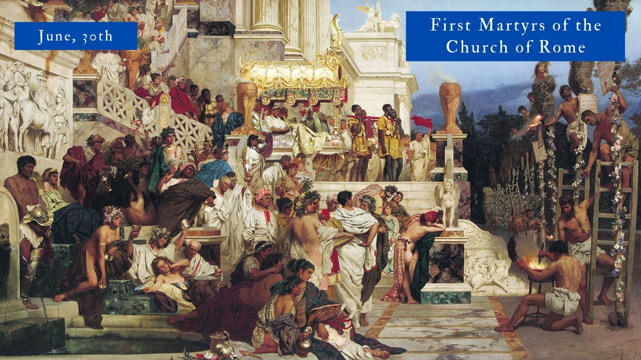 SAINT OF THE DAY | First Martyrs of the Church of Rome - YouTube