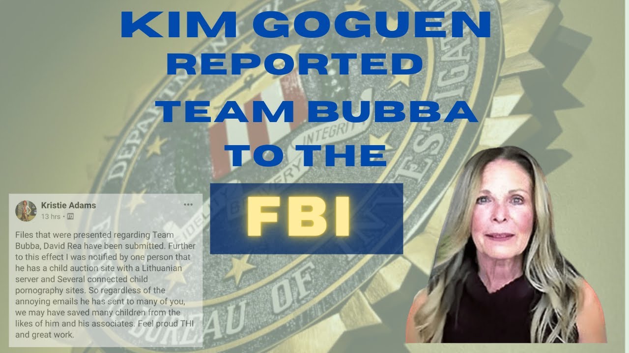 Kim Goguen | INTEL | Kim Reported Team Bubba To The FBI - YouTube