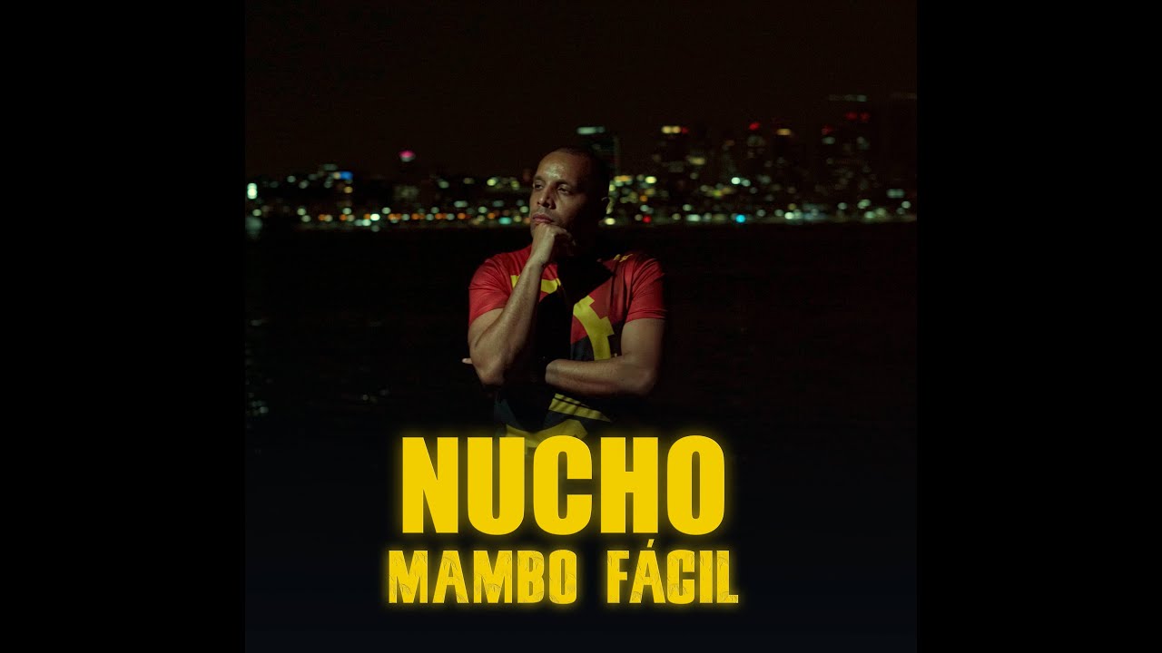 Nucho - Mambo Fácil (Videoclip Oficial) - YouTube