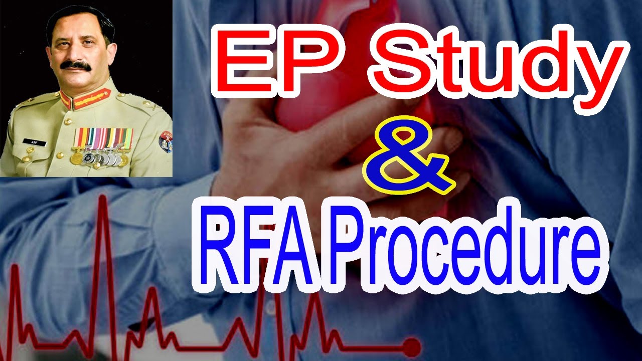 What are the EP study and RFA Procedure? / ای پی اسٹڈی اور آر ایف اے کا ...