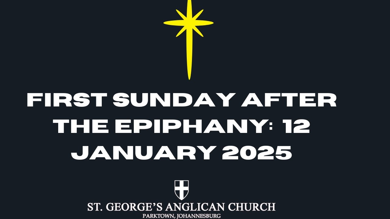 FIRST SUNDAY AFTER THE EPIPHANY: 12 January 2025 - YouTube