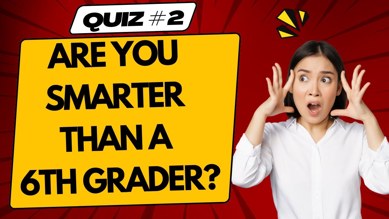Quiz 2 - 6th Grade Quiz - Minds in Motion: 6th Grader Multiple Choice ...