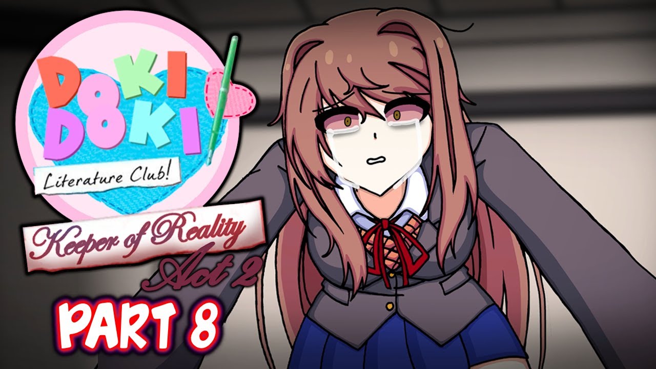 DDLC Keeper of Reality Act 2 MOD | Part 8 [ Full Non Commentary ...