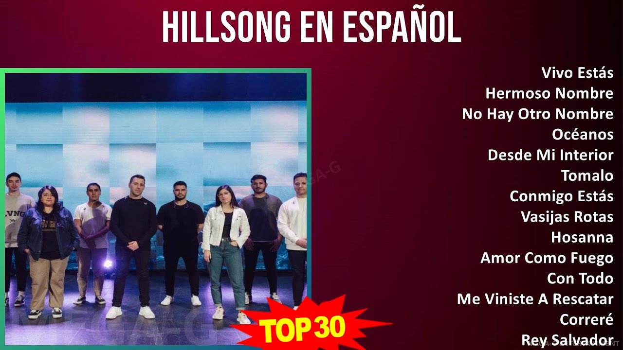 H I L L S O N G E N E S P A ñ O L 2024 Mix 30 Maiores Sucessos ~ 2010s
