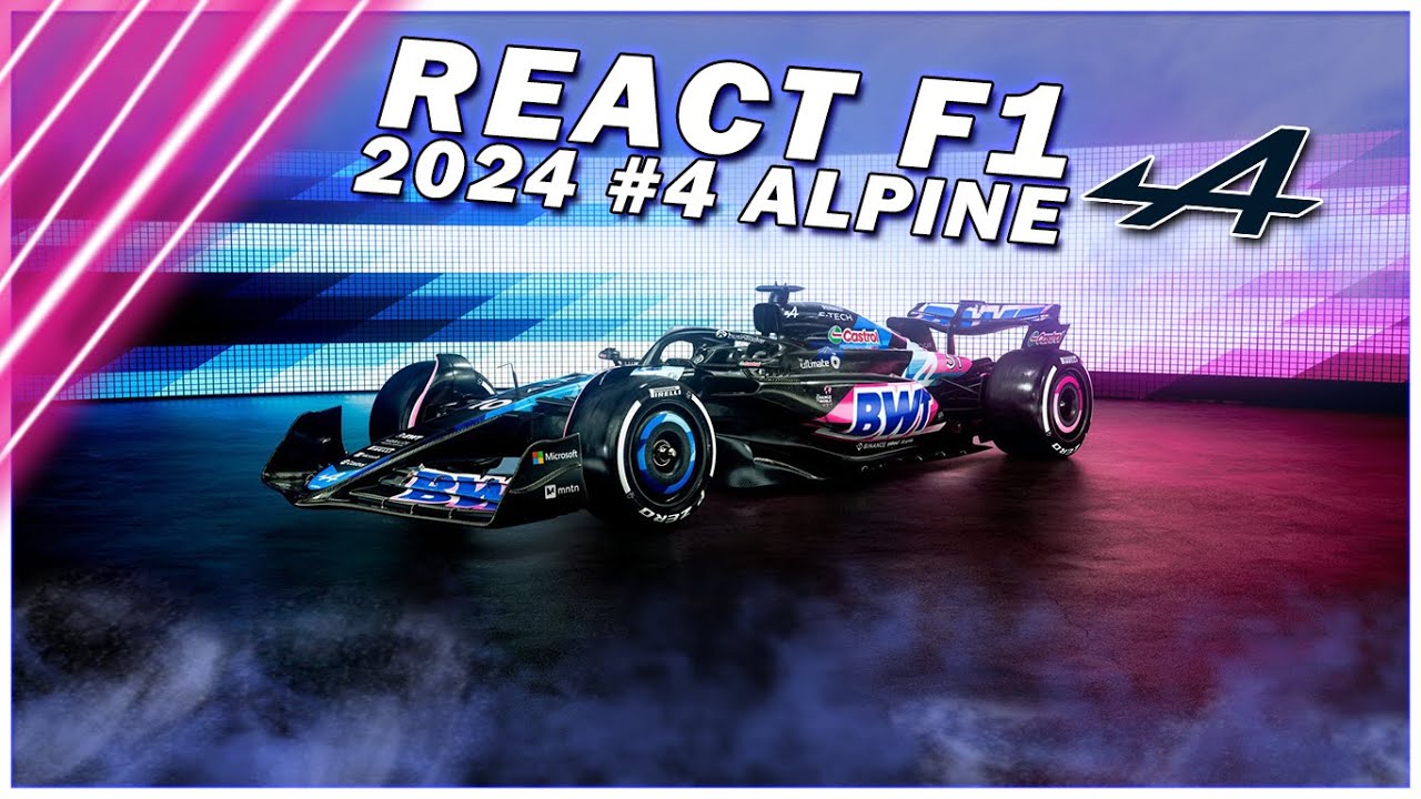 REACT F1 2024 #4 ALPINE A524 - YouTube