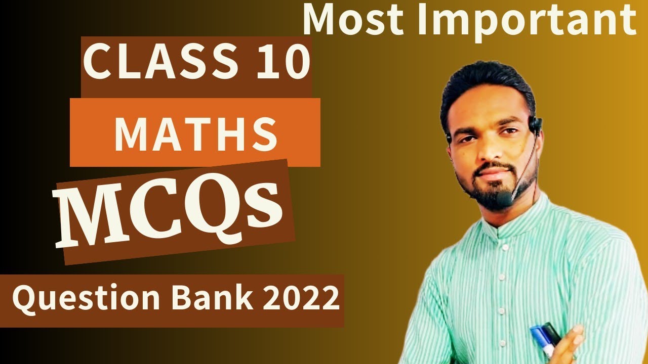 Class 10 Maths Question Bank 2022 MCQs | NCERT Math Class 10 Most ...