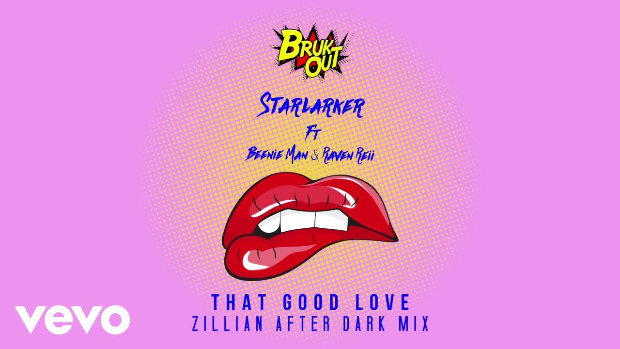 Starlarker - That Good Love (Zillian After Dark Remix) ft. Raven Reii ...