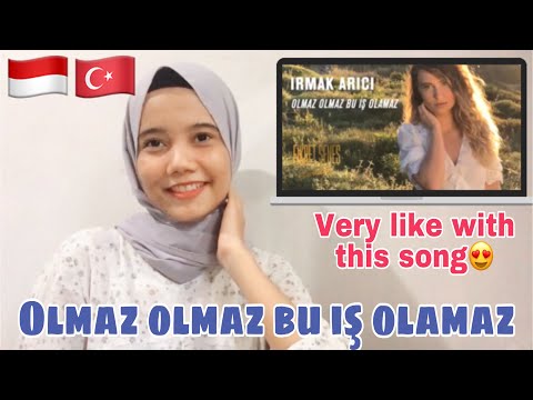 INDONESIAN REACTION TO IRMAK ARICI-OLMAZ OLMAZ BU IŞ OLAMAZ | TURKISH REACTION