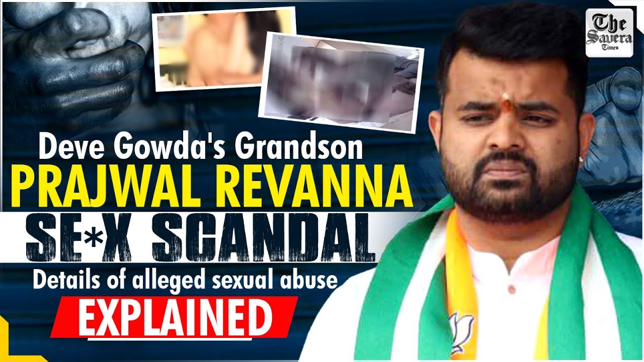 Deve Gowda's grandson Prajwal Revanna sex scandal: Details of alleged ...