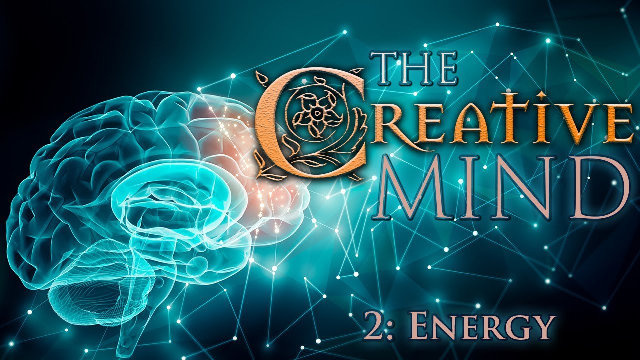 Creative Mind 02:Energy - YouTube